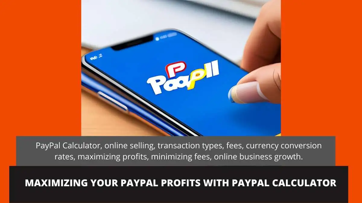 Maximize Your PayPal Profits: A Guide to Using PayPal Calculator
